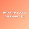 Waka TV Login on Smart TV